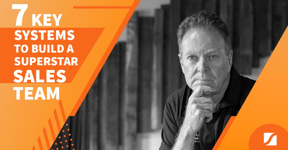 7 Key Systems To Build A World Class Sales Team